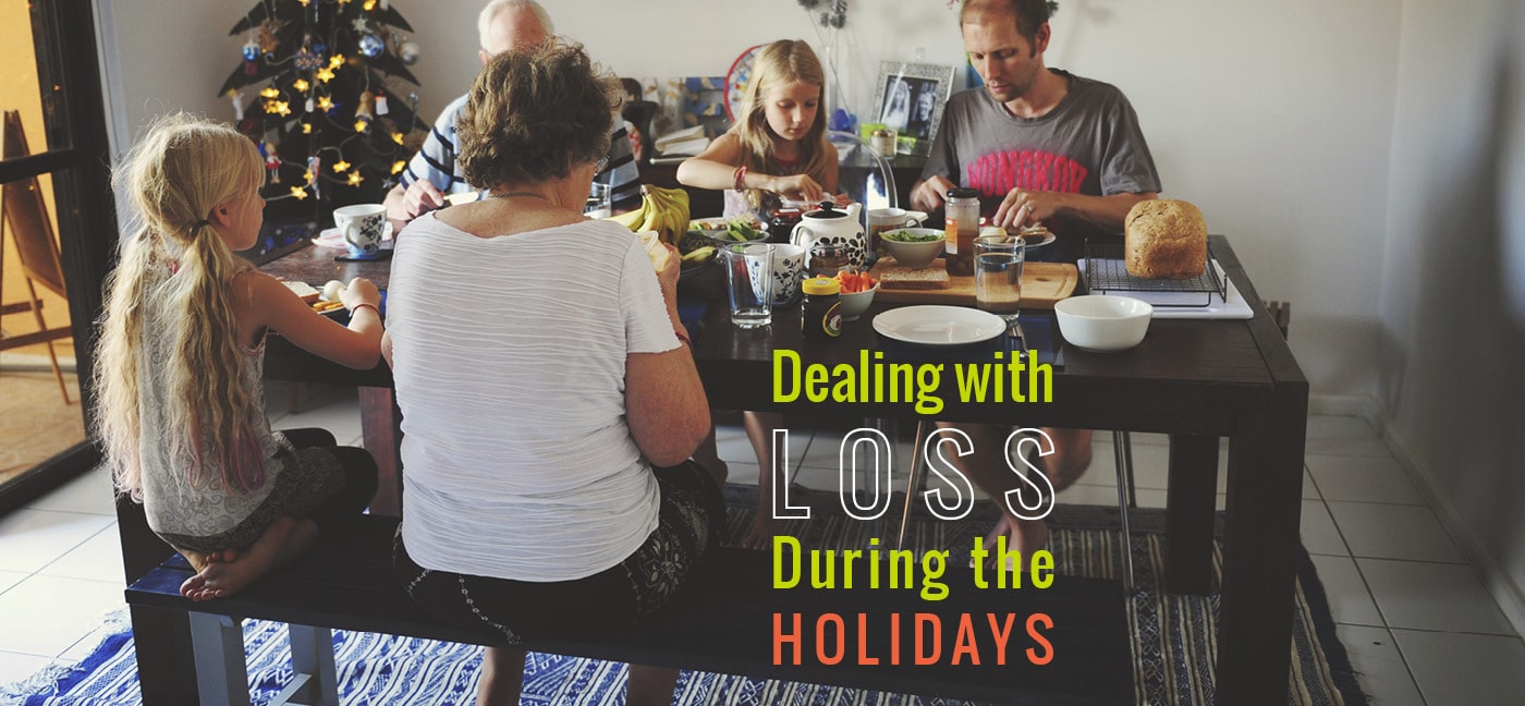 » Dealing with loss during the holidays