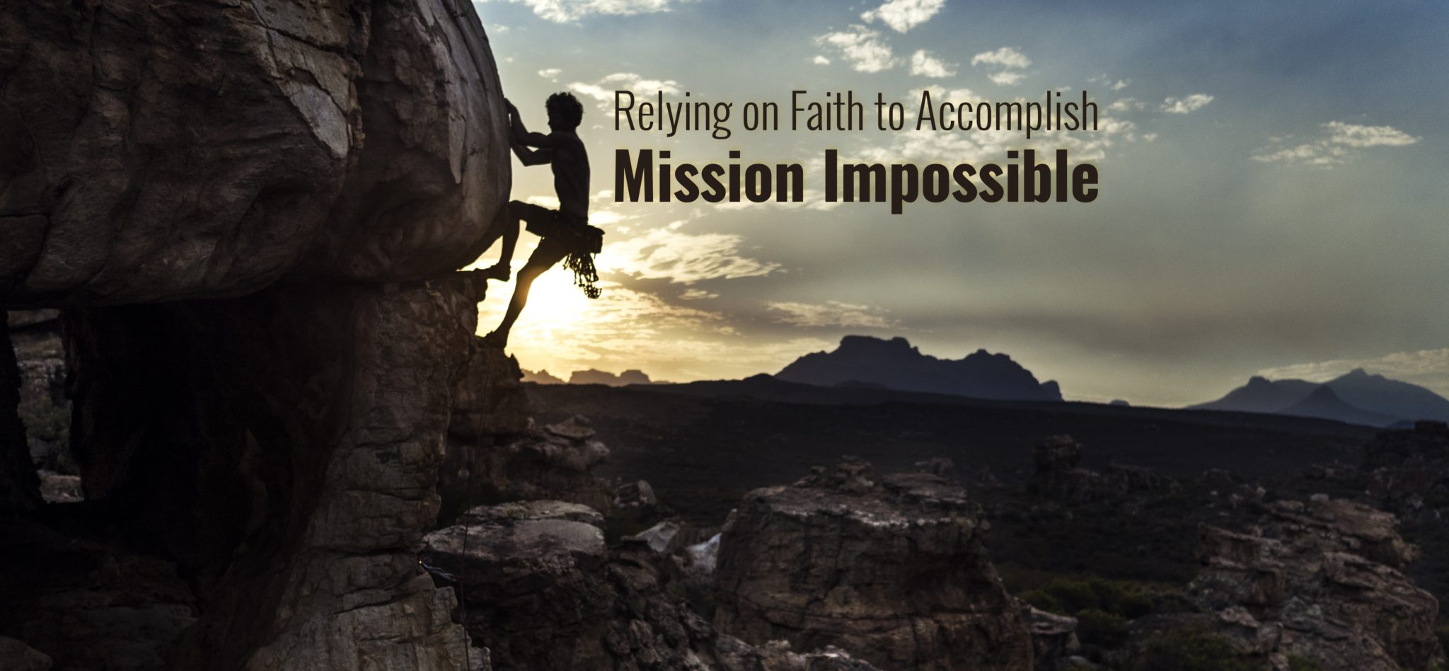 Relying on Faith to Accomplish Mission Impossible - FaithCounts
