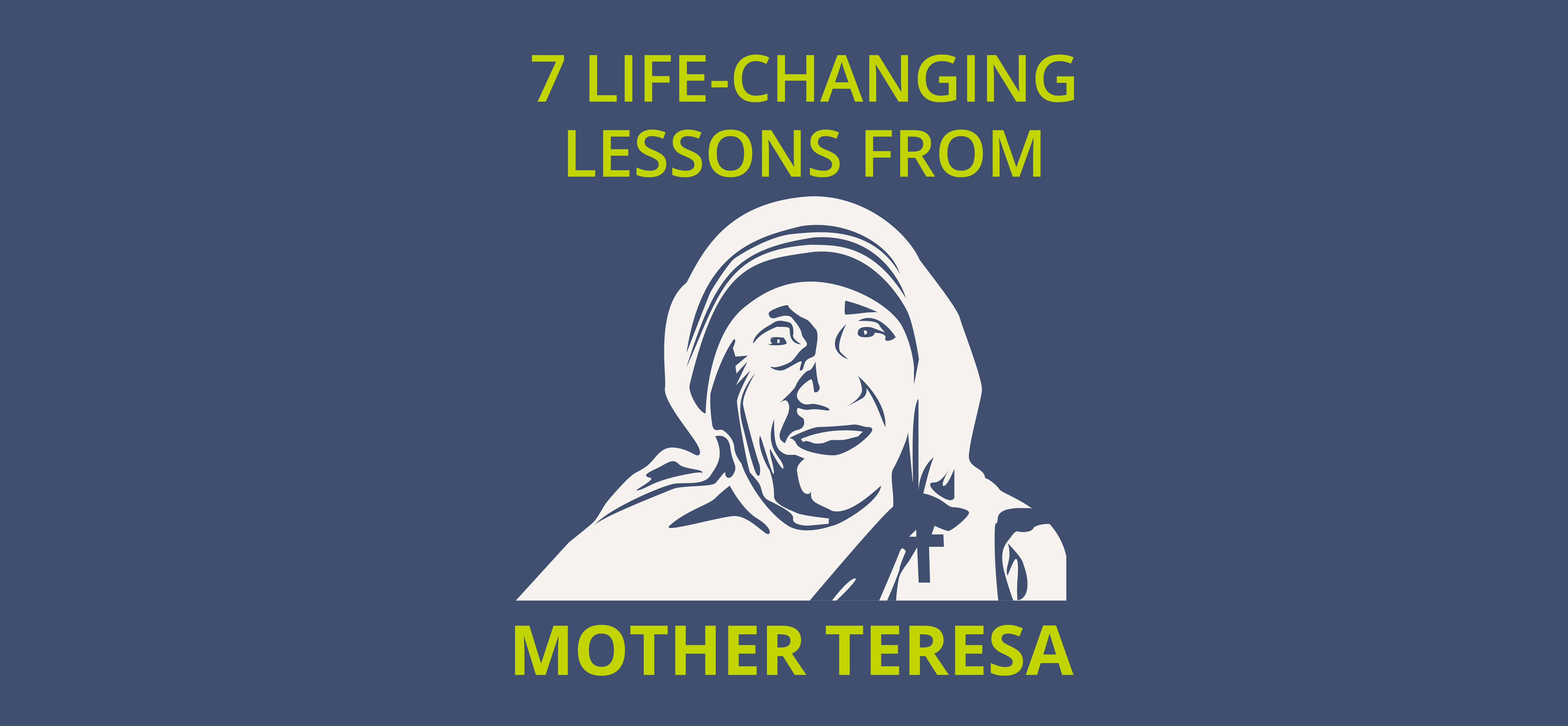 7 Life-changing Lessons We Learn from Mother Teresa - FaithCounts