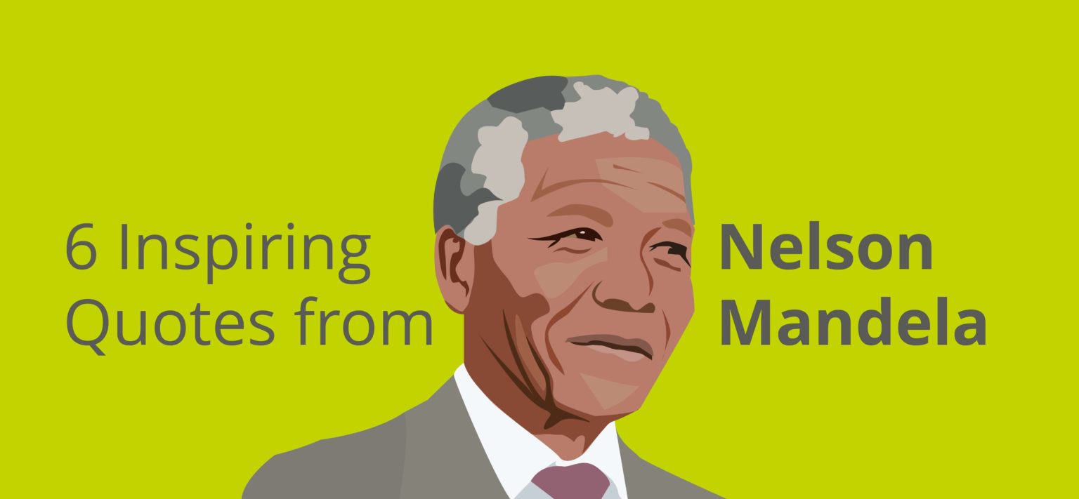 6 Inspiring Quotes from Nelson Mandela - FaithCounts