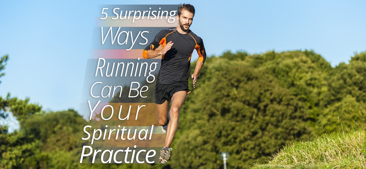 5 Surprising Ways Running Can Be Your Spiritual Practice - FaithCounts